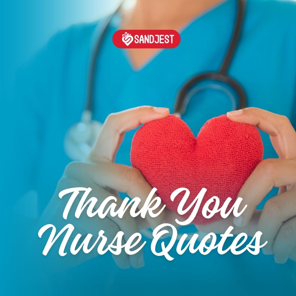 100+ Thank You Nurse Quotes to Show Your Appreciation | Sandjest Gifts