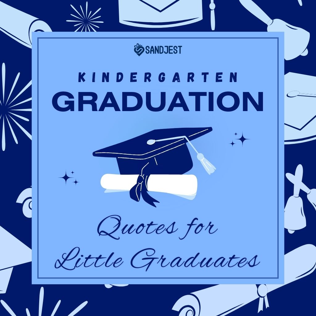 Cherish Joy with 190+ Kindergarten Graduation Quotes | Sandjest Gifts