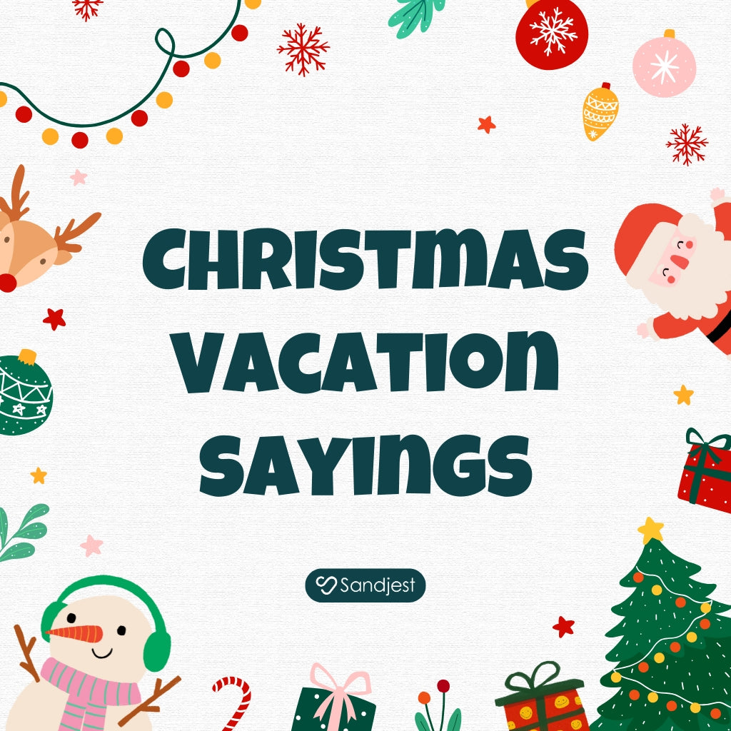120+ Heartfelt Christmas Vacation Sayings To Share • Sandjest Gifts