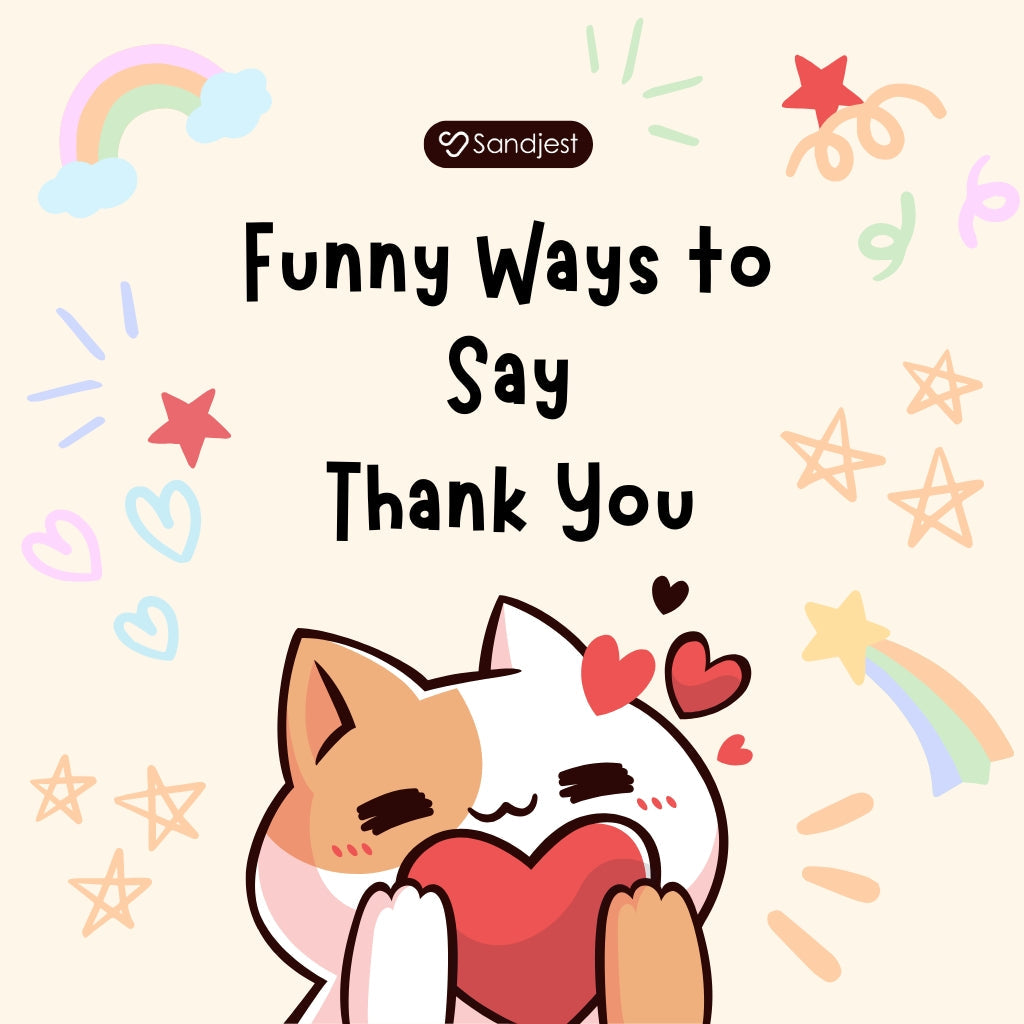 120+ Hilarious Thank You Messages People Love Getting • Sandjest Gifts