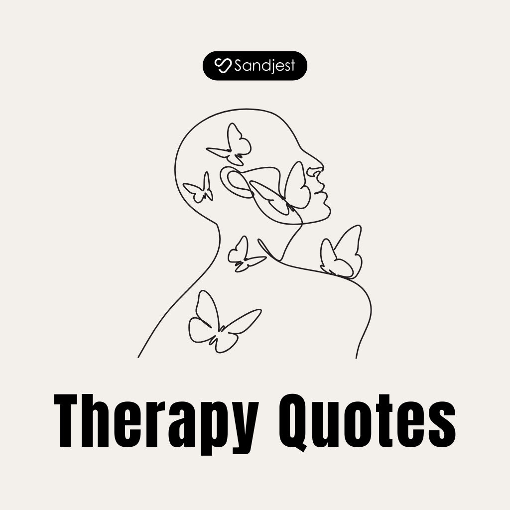 120+ Therapy Quotes to Brighten Your Practice and Path • Sandjest Gifts