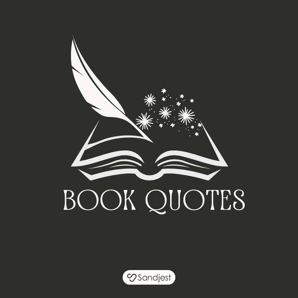 130+ Best Book Quotes That Stay With You Forever | Sandjest Gifts