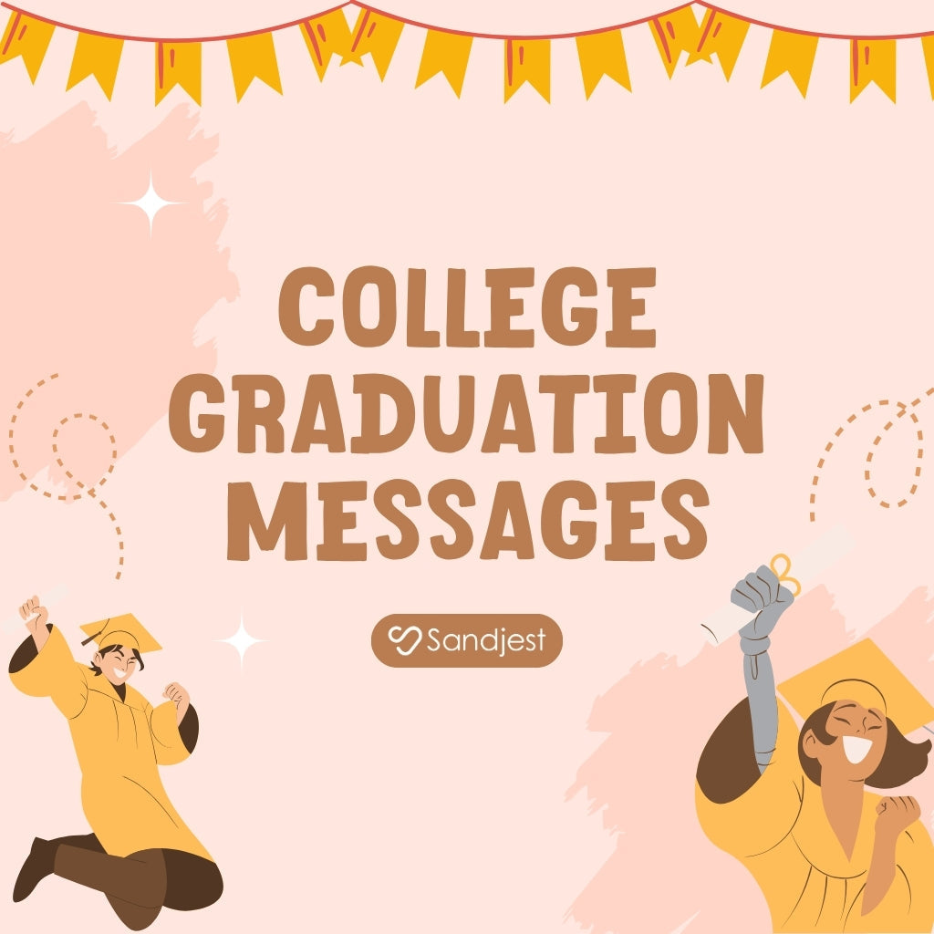 130+ Best College Graduation Messages to Share • Sandjest Gifts