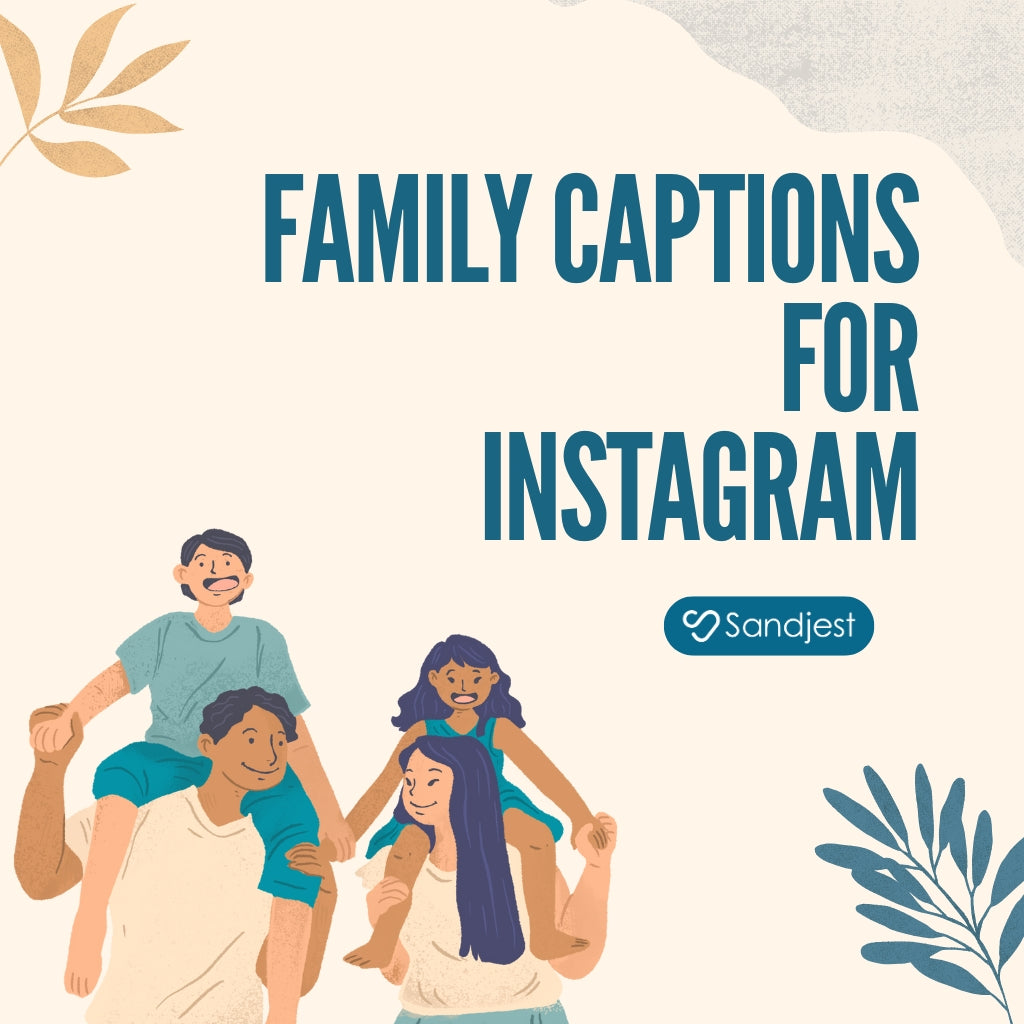 136+ Family Captions For Instagram Share Your Love | Sandjest Gifts
