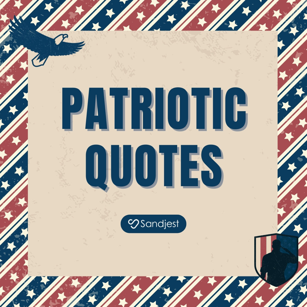 140+ Patriotic Quotes to Inspire American Pride • Sandjest Gifts