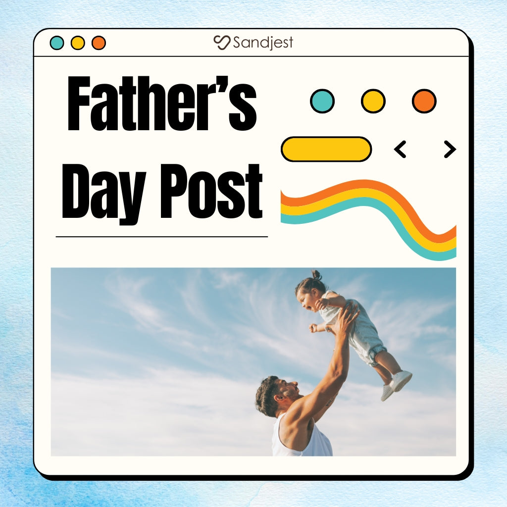 150+ Creative and Memorable Father’s Day Post Ideas | Sandjest Gifts