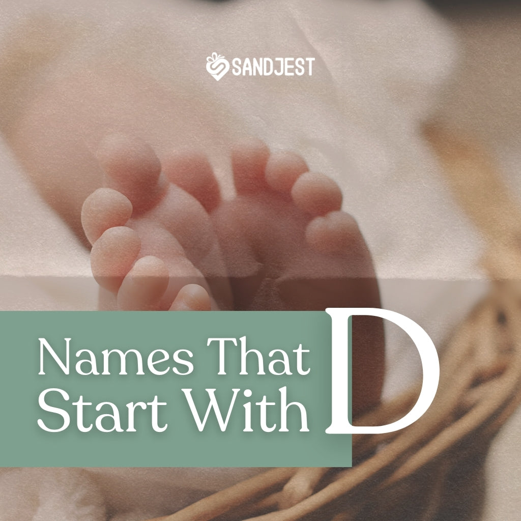 150+ Beautiful Names That Start With D for Your Baby • Sandjest Gifts