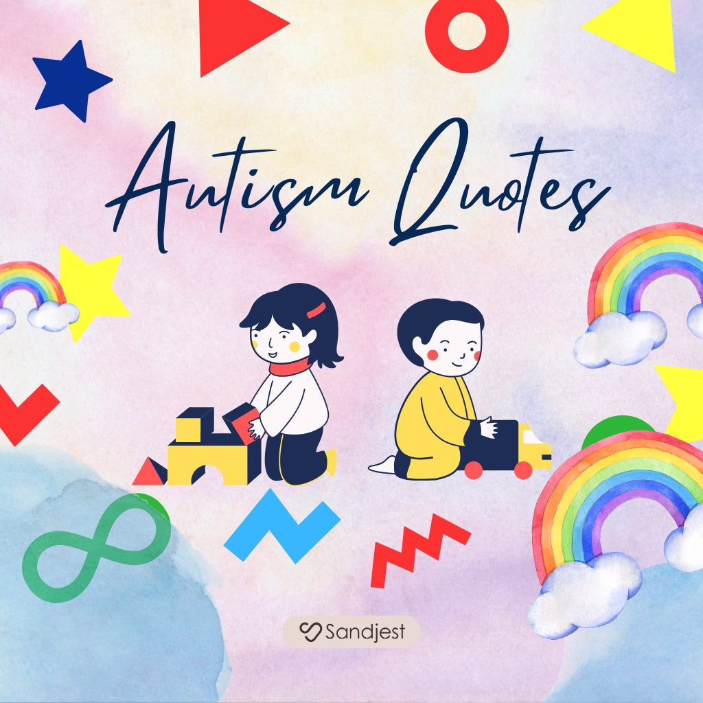 Best Autism Quotes for Awareness, Love, and Laughter • Sandjest Gifts