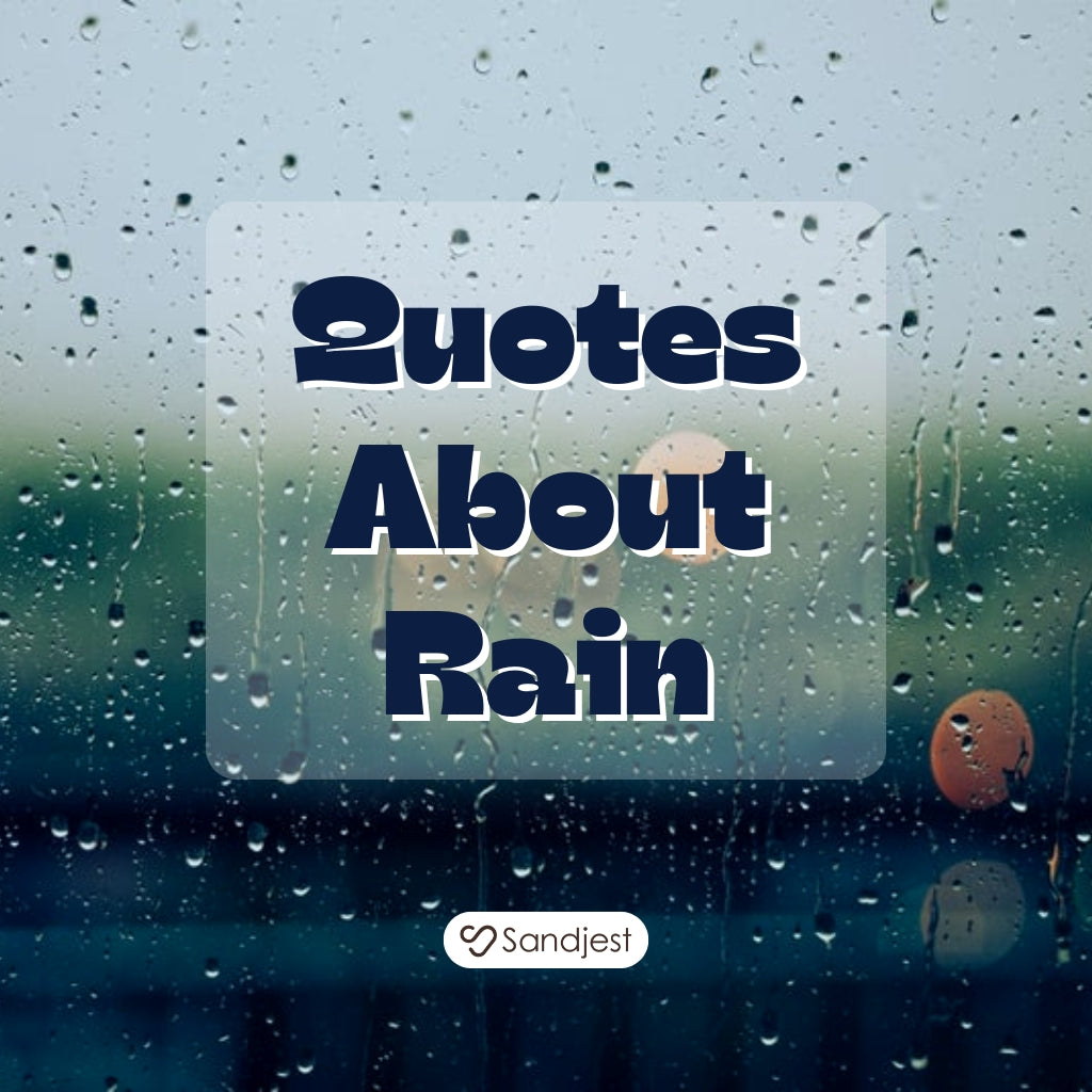 190+ Quotes About Rain That Soothe Your Soul • Sandjest Gifts