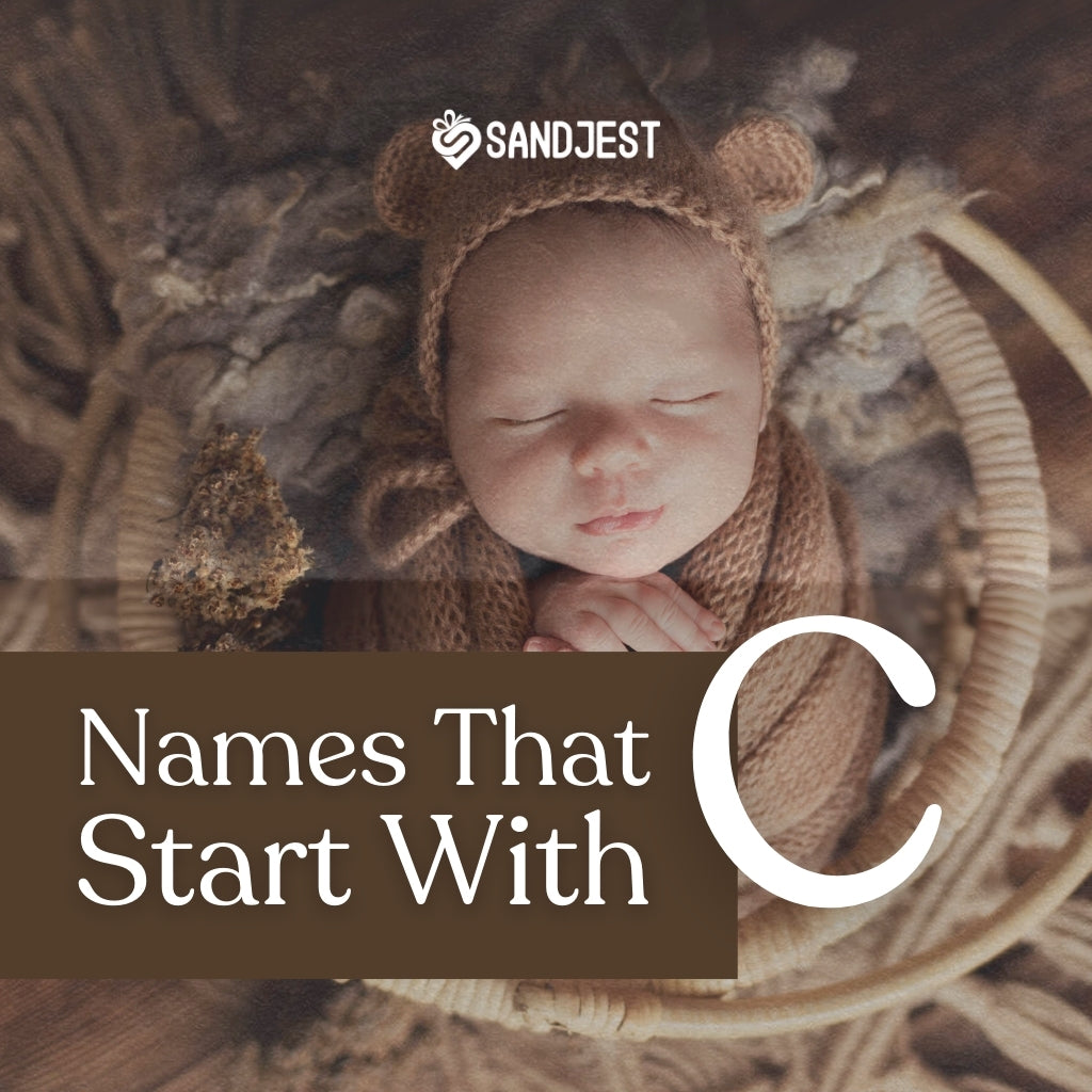 200+ Names That Start With C Inspiration for Parents | Sandjest Gifts