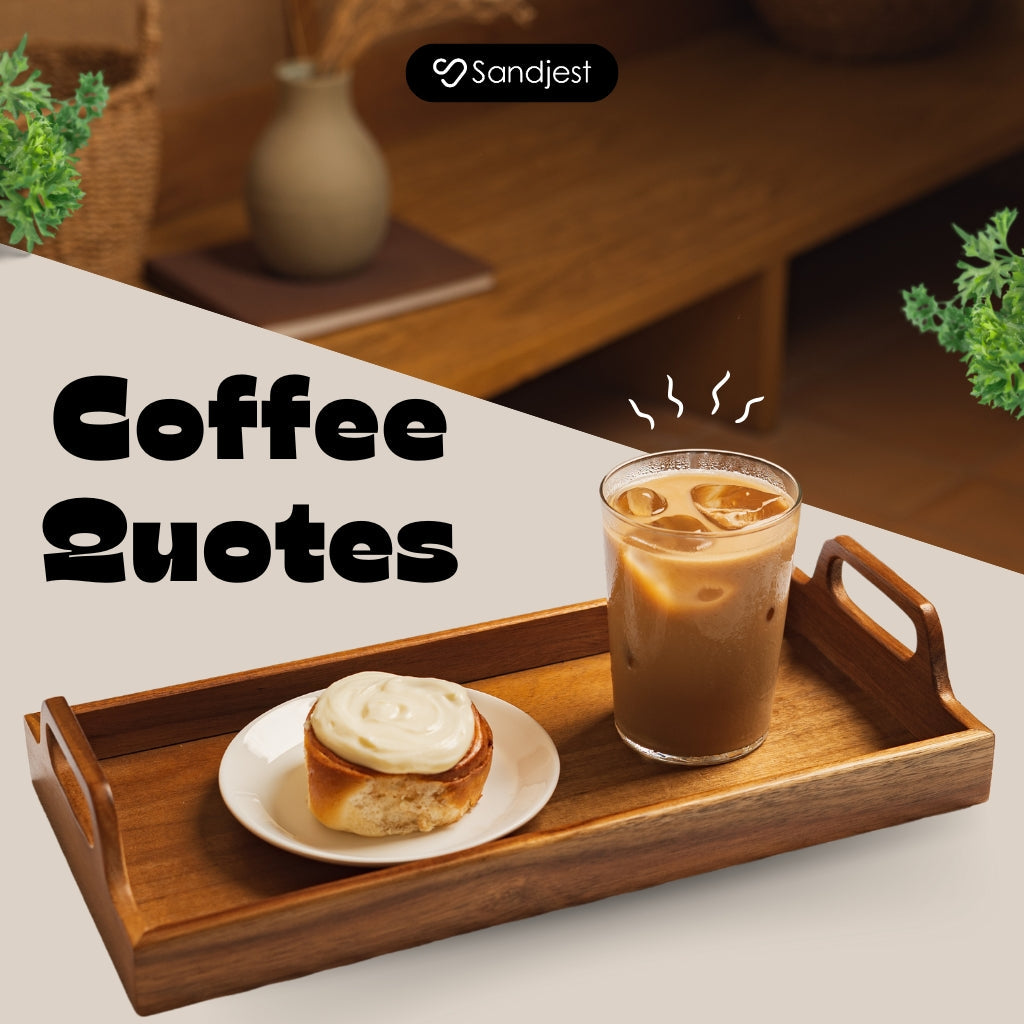 200+ Coffee Quotes That Will Make Every Sip More Enjoyable | Sandjest Gifts