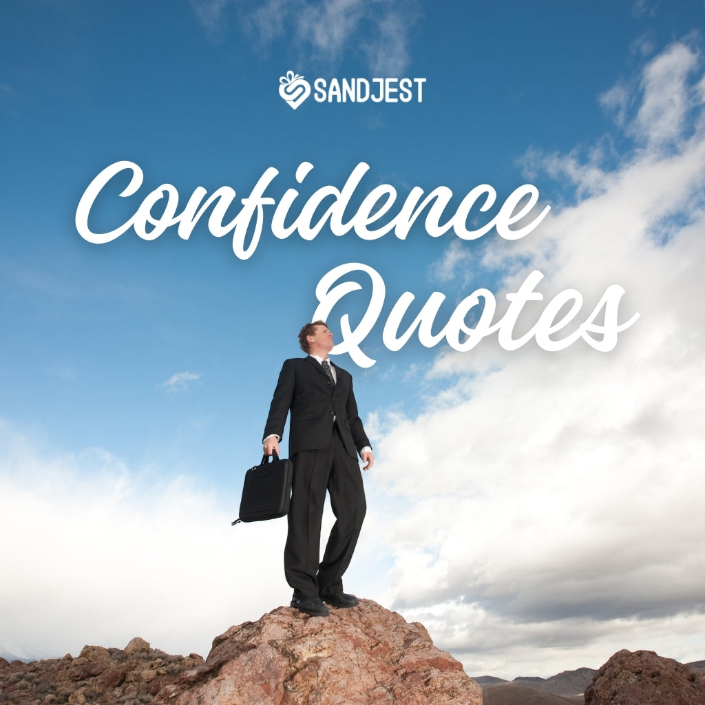 200+ Powerful Confidence Quotes to Inspire and Motivate • Sandjest Gifts