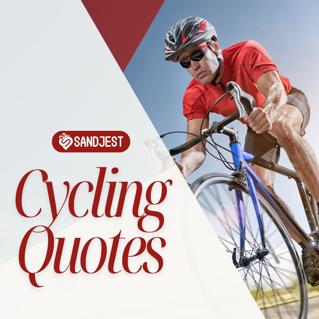 210+ Best Cycling Quotes Every Rider Should Know | Sandjest Gifts