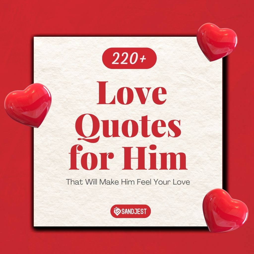 Love Quotes for Him That Make Him Feel Special • Sandjest Gifts