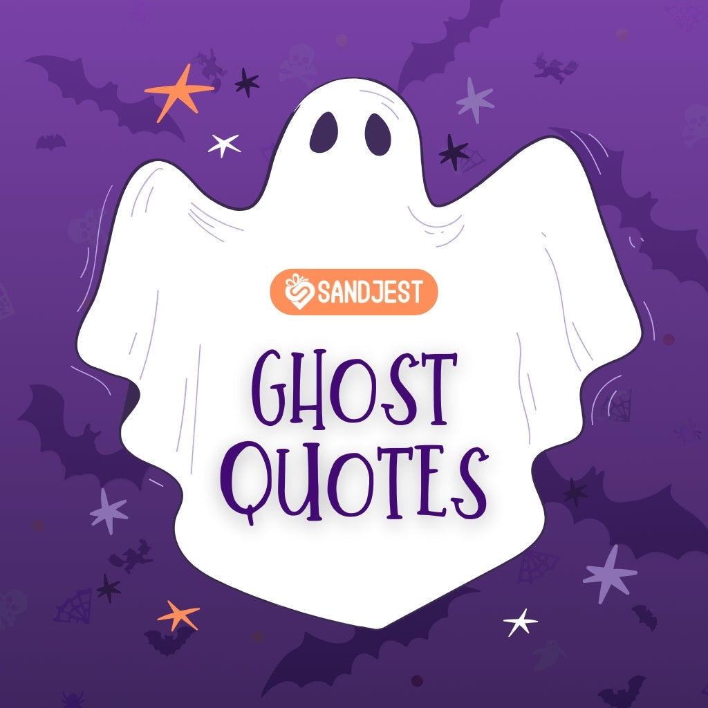 Best Ghost Quotes That Will Give You Goosebumps • Sandjest Gifts
