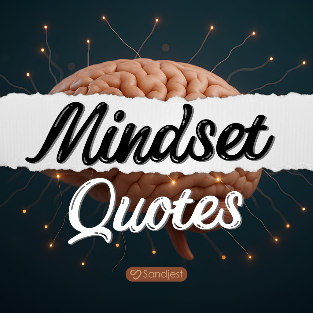250+ Empowering Mindset Quotes for Personal Growth • Sandjest Gifts