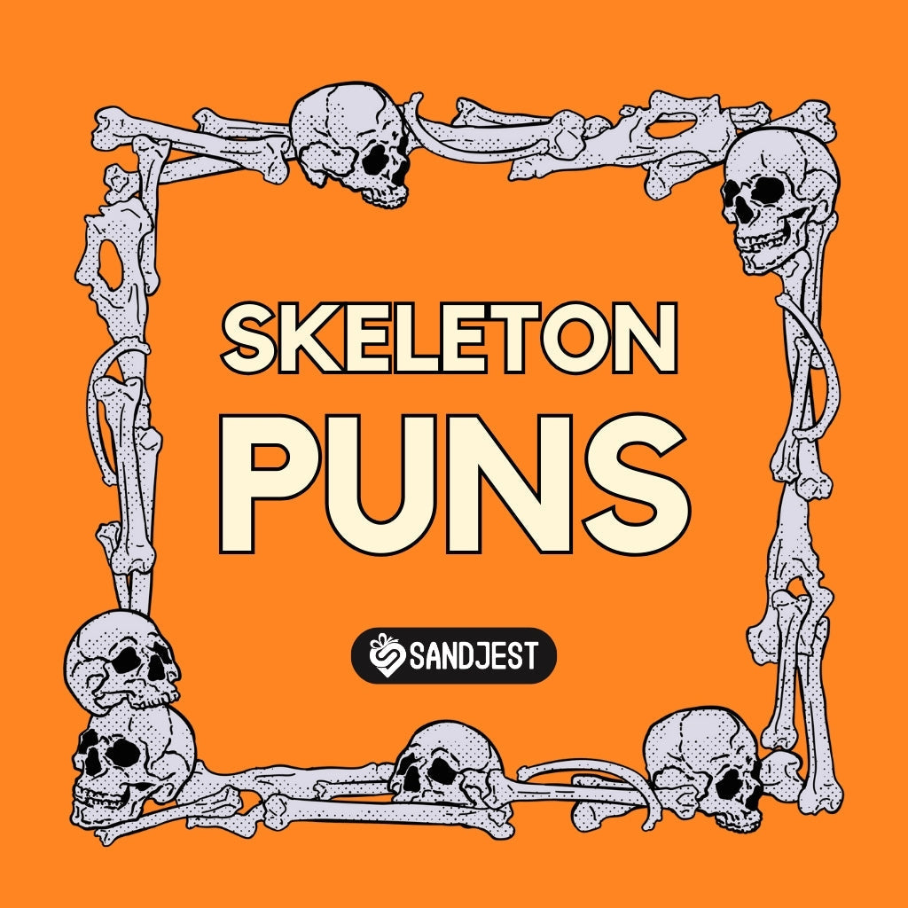 Cute Skeleton Puns To Strike Your Funny Bone • Sandjest Gifts