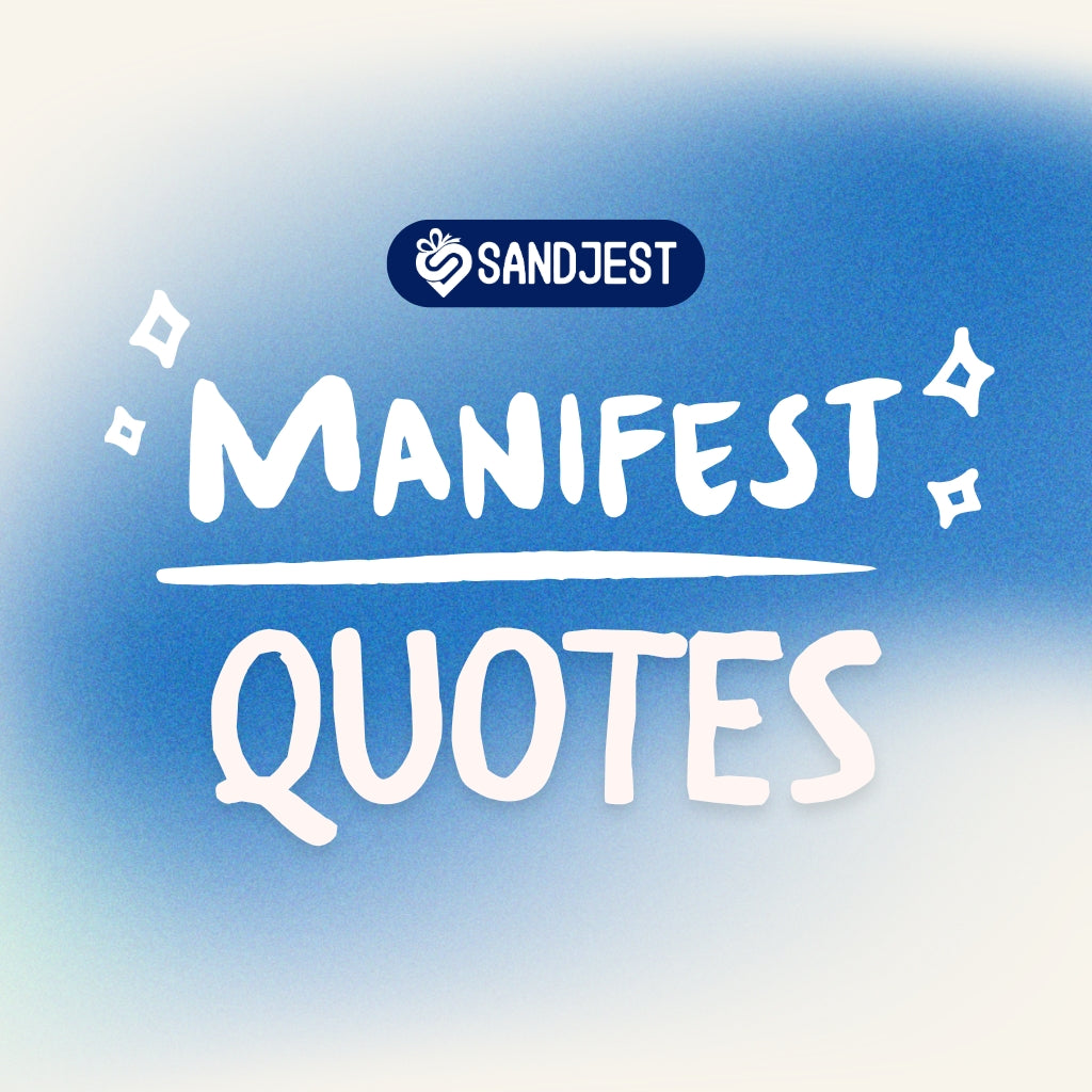 Manifestation Quotes To Reshape Your Reality Now • Sandjest Gifts