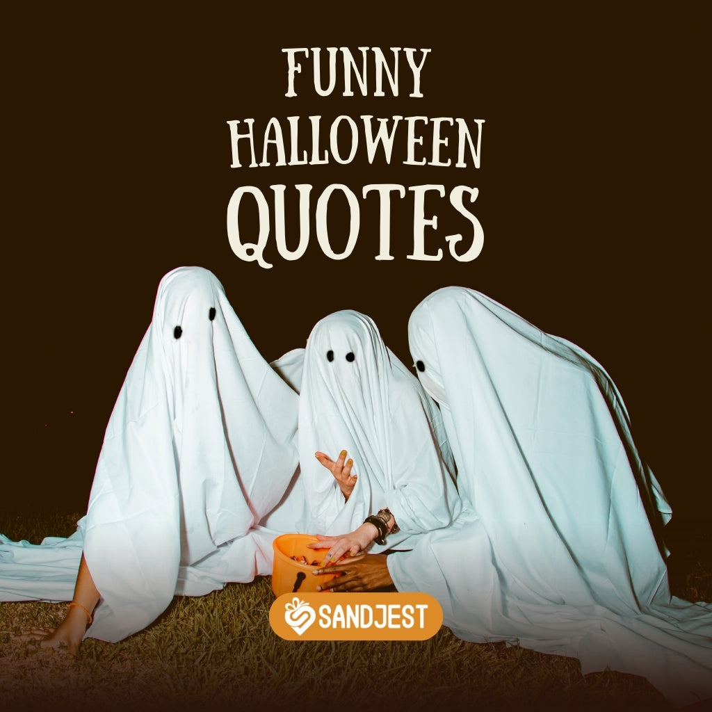 Funny Halloween Quotes For A Spooky Season • Sandjest Gifts