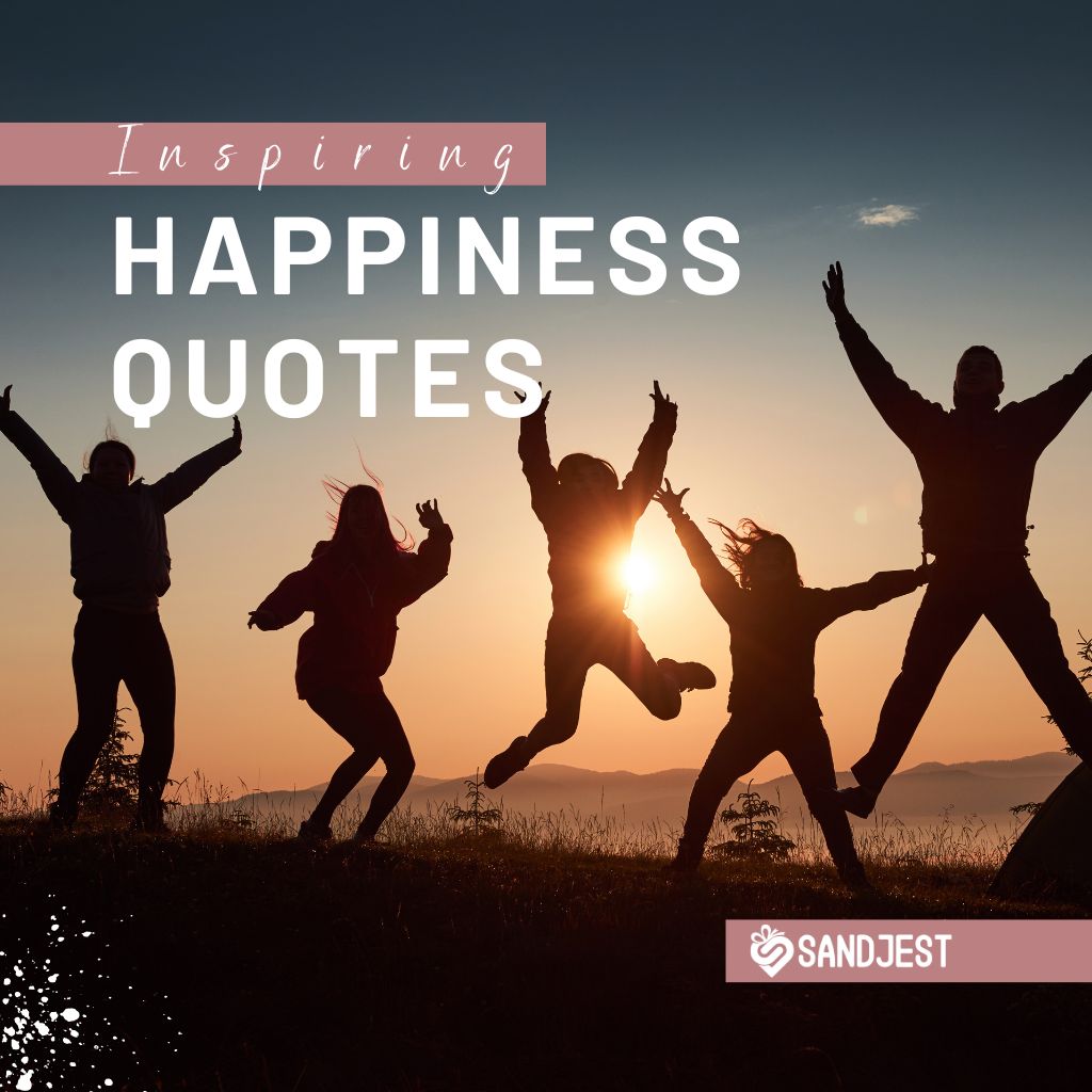 Happiness Quotes to Share and Spread Smiles | Sandjest Gifts