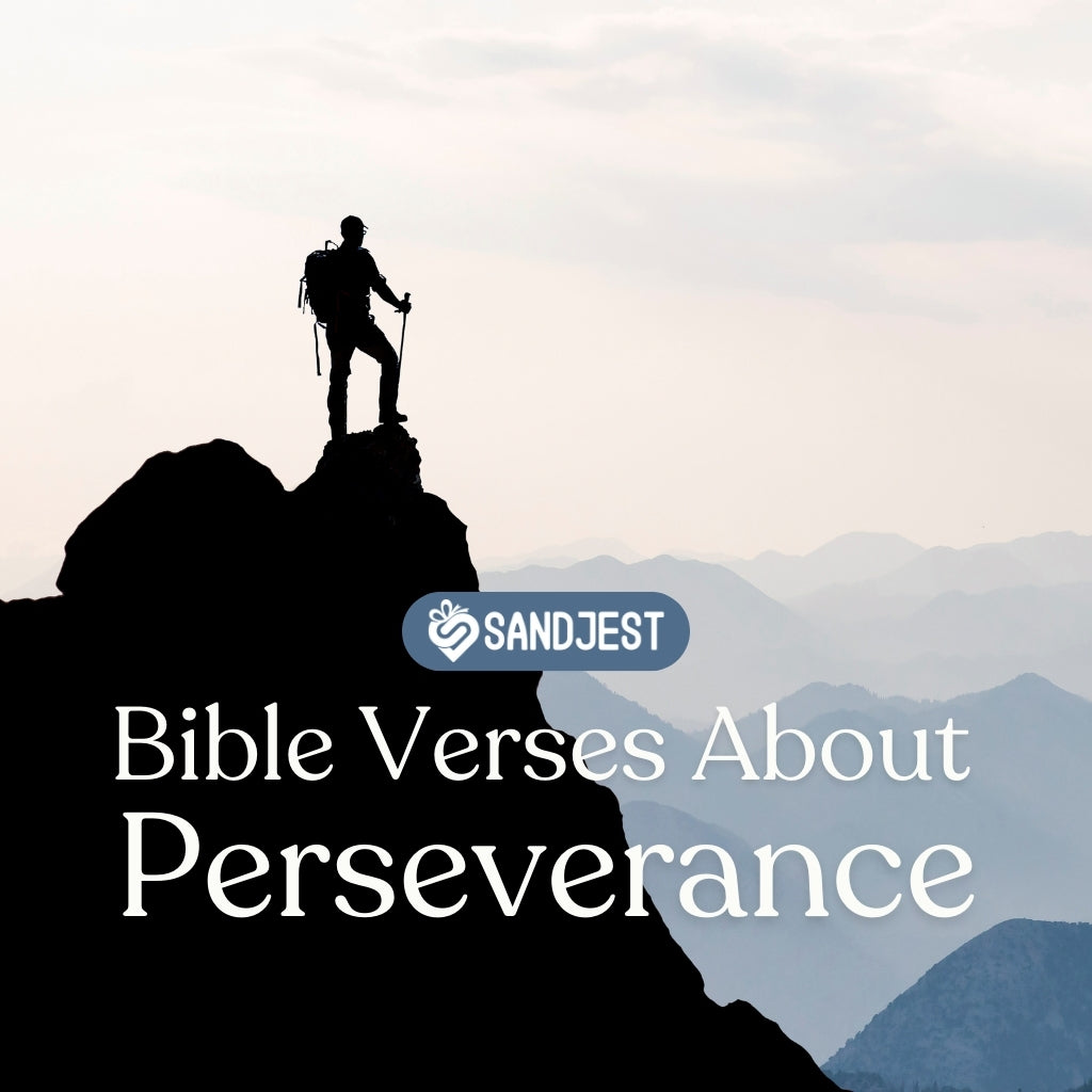 70+ Bible Verses About Perseverance That Inspire Hope | Sandjest Gifts
