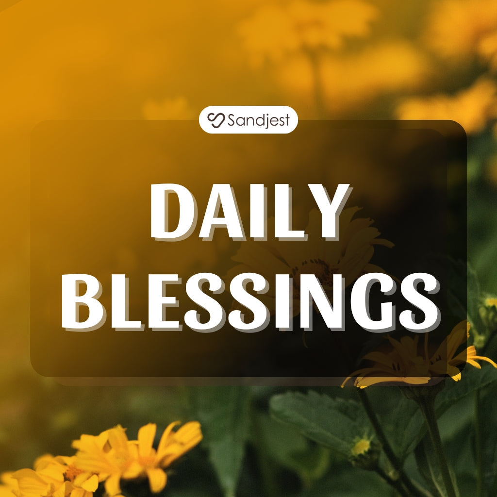 70+ Embrace Joy through Beautiful Daily Blessings Now • Sandjest Gifts