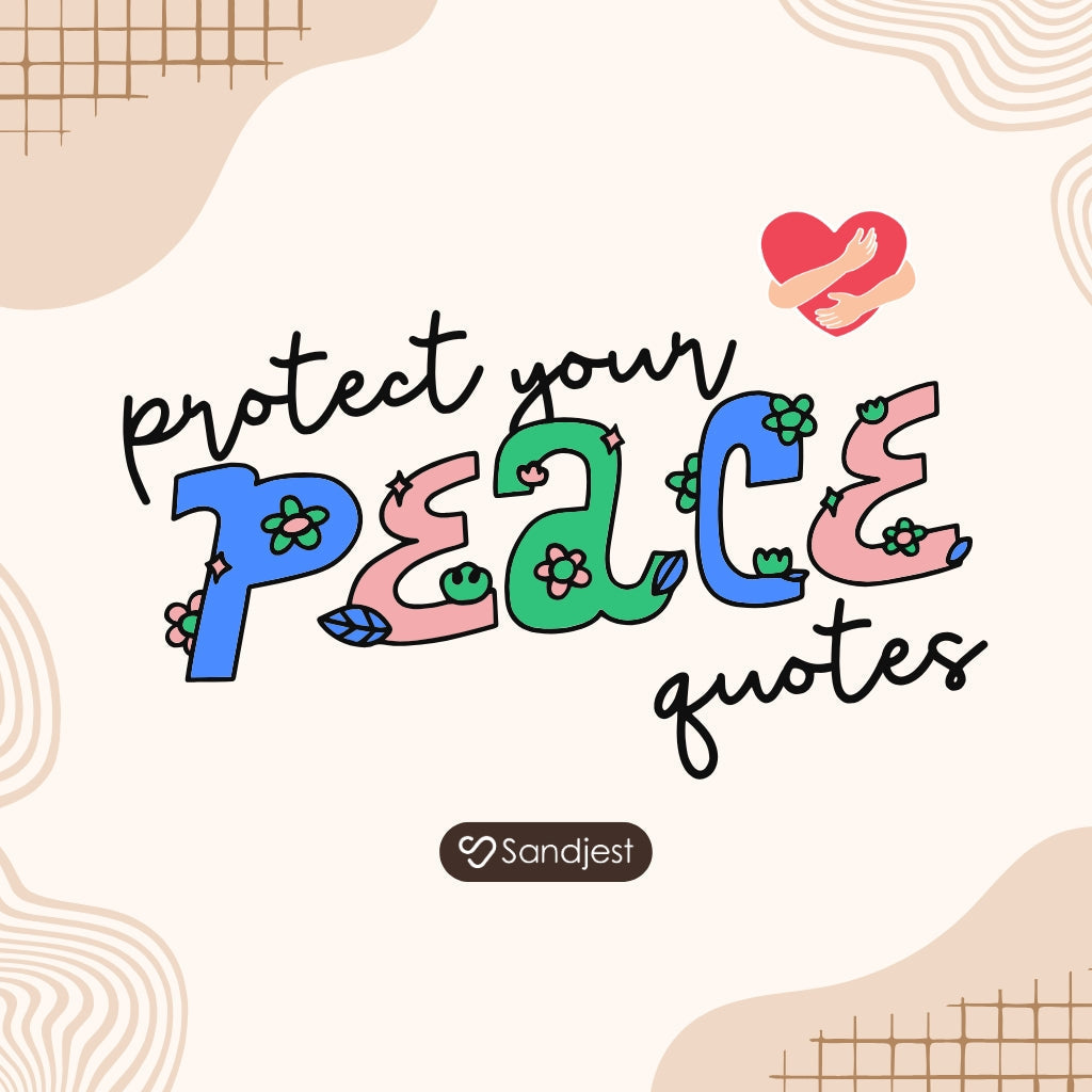 90+ Powerful Quotes to Help You Protect Your Peace Every Day • Sandjest ...