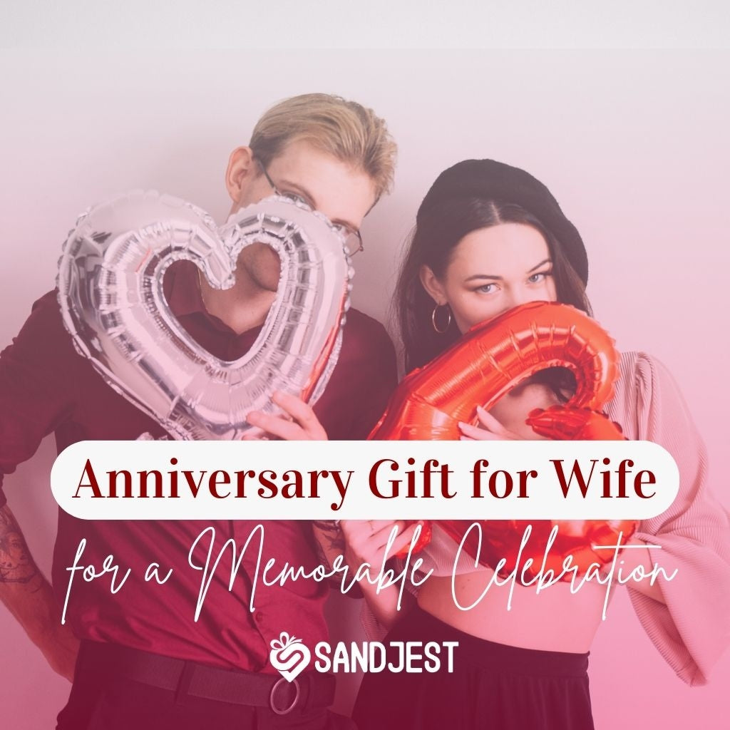 Best Anniversary Gift for Wife for a Memorable Celebration • Sandjest Gifts