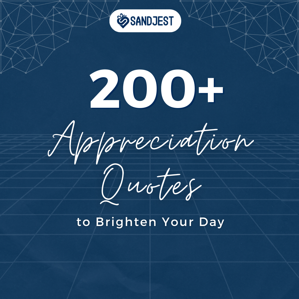 200+ Appreciation Quotes to Brighten Your Day – Personalized Gifts ...