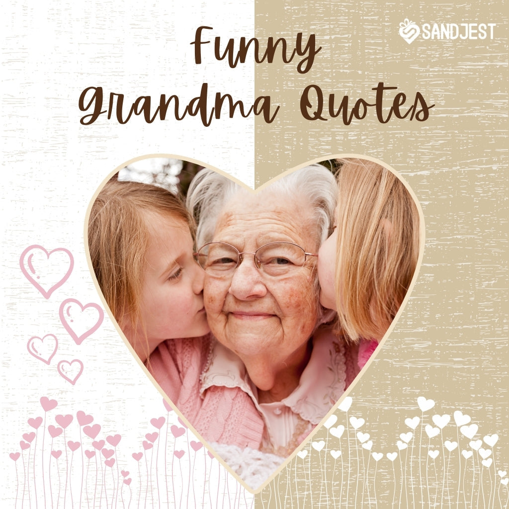 Hilarious Funny Grandma Sayings • Sandjest Gifts