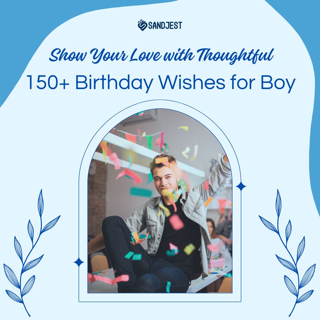 150+ Unique and Memorable Birthday Wishes for Boy | Sandjest Gifts