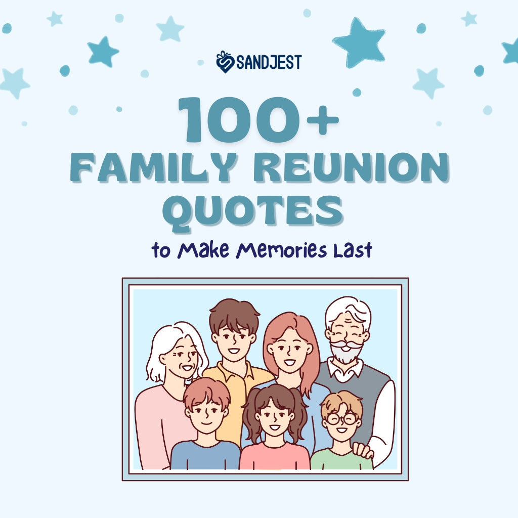Family Reunion Quotes That Bring Everyone Closer | Sandjest Gifts