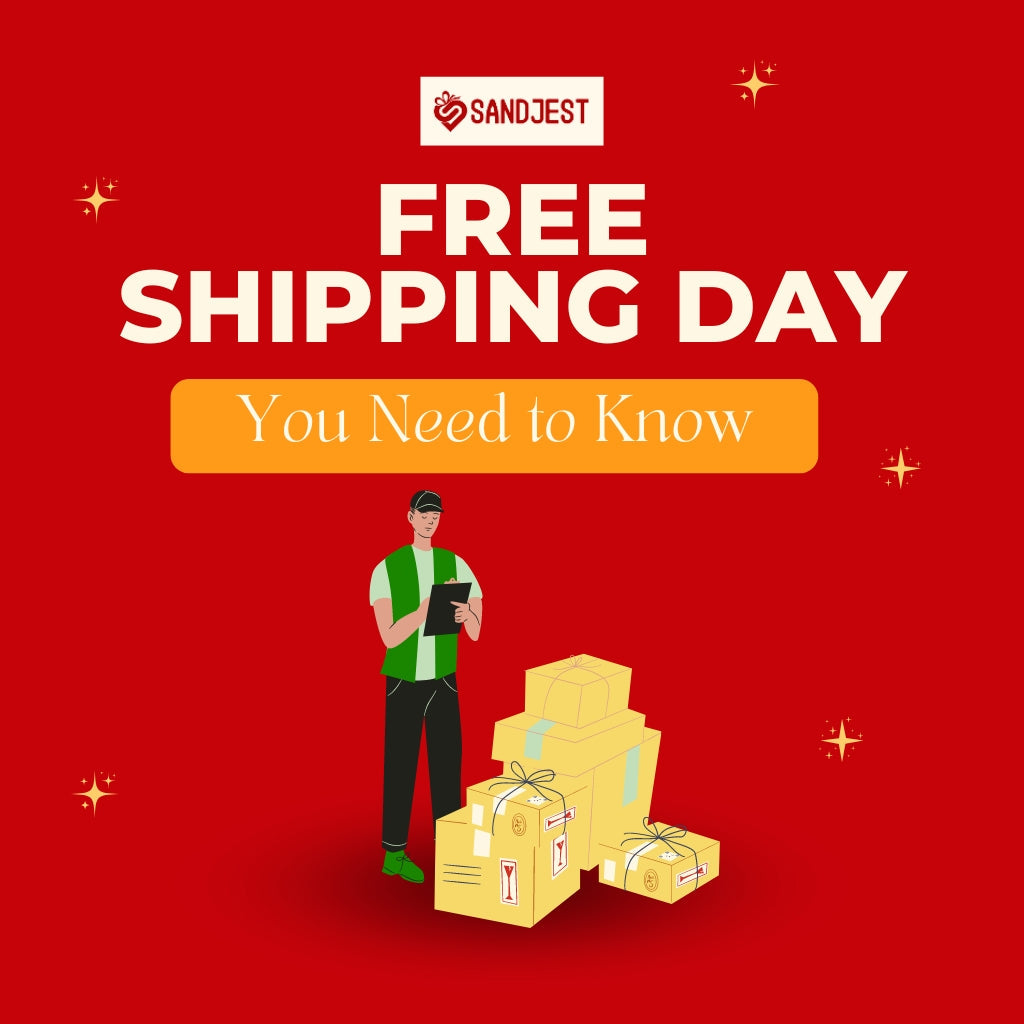 Free Shipping Day Deals You Need to Know • Sandjest Gifts