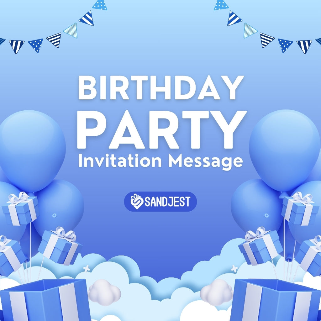 150+ Best Birthday Invitation Messages For Every Party | Sandjest Gifts