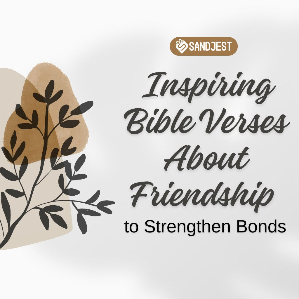 60+ Bible Verses About Friendship in the Bible | Sandjest Gifts