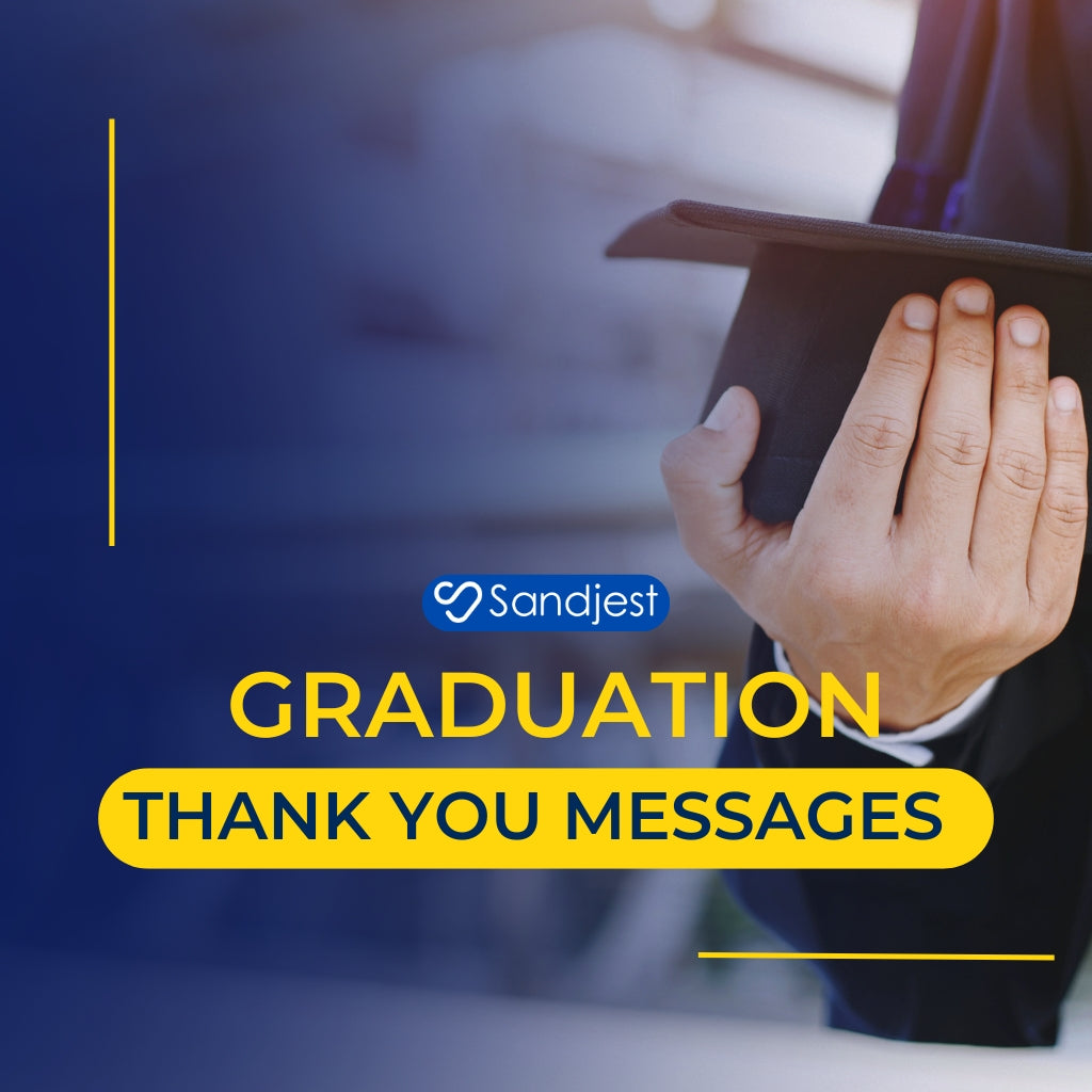 250+ Sweet Graduation Thank You Messages Ideas | Sandjest Gifts