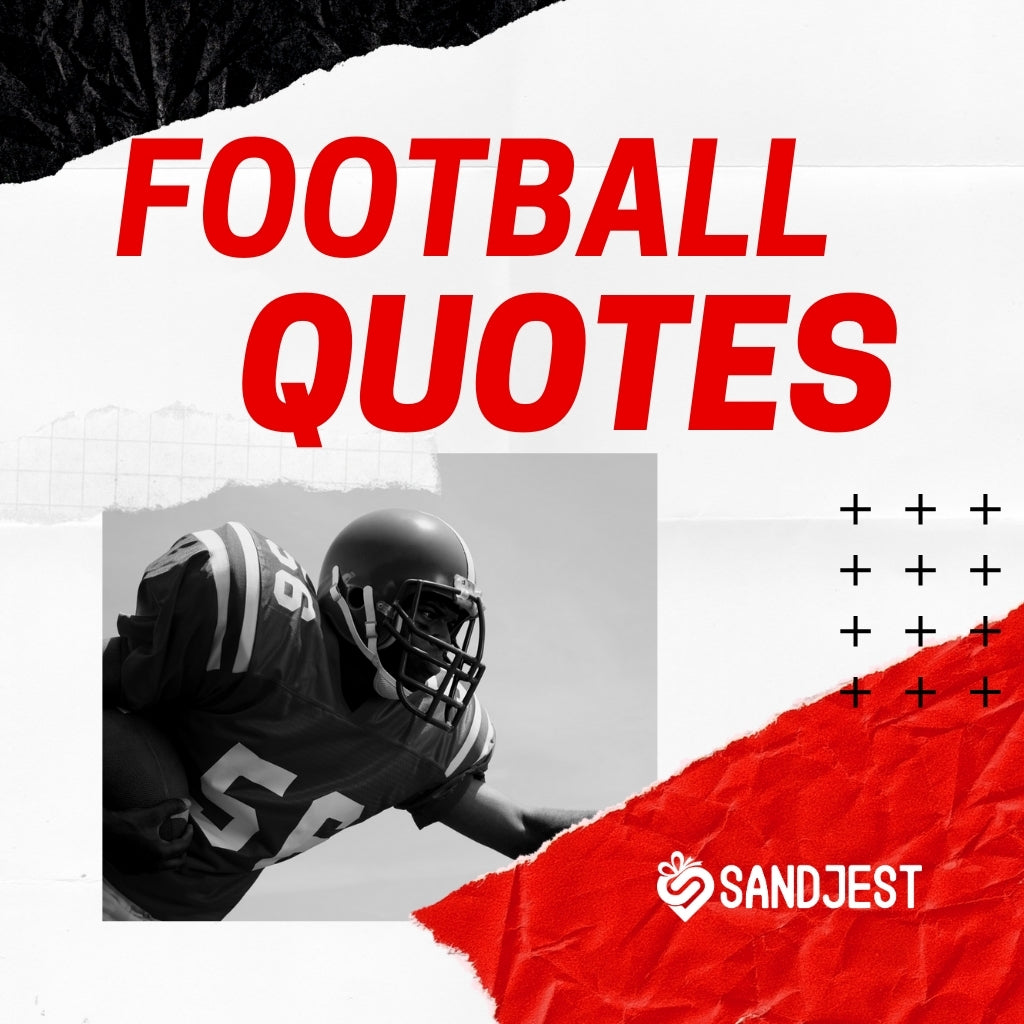 150+ Football Quotes That Capture the Spirit of the Game | Sandjest Gifts