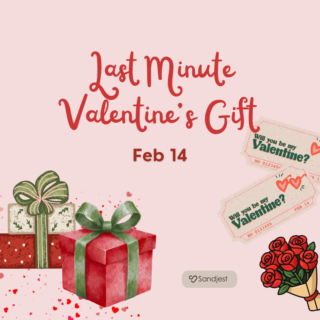 Last Minute Valentine's Day Gifts • Sandjest Gifts