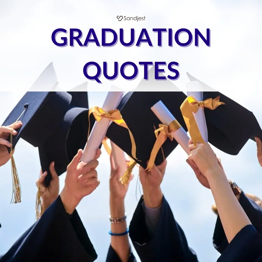 220+ Best Graduation Quotes for Every Kind of Milestone | Sandjest Gifts